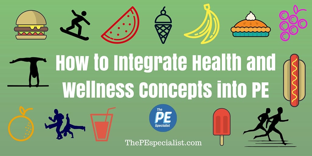 Integrating Health and Wellness into your PE Program